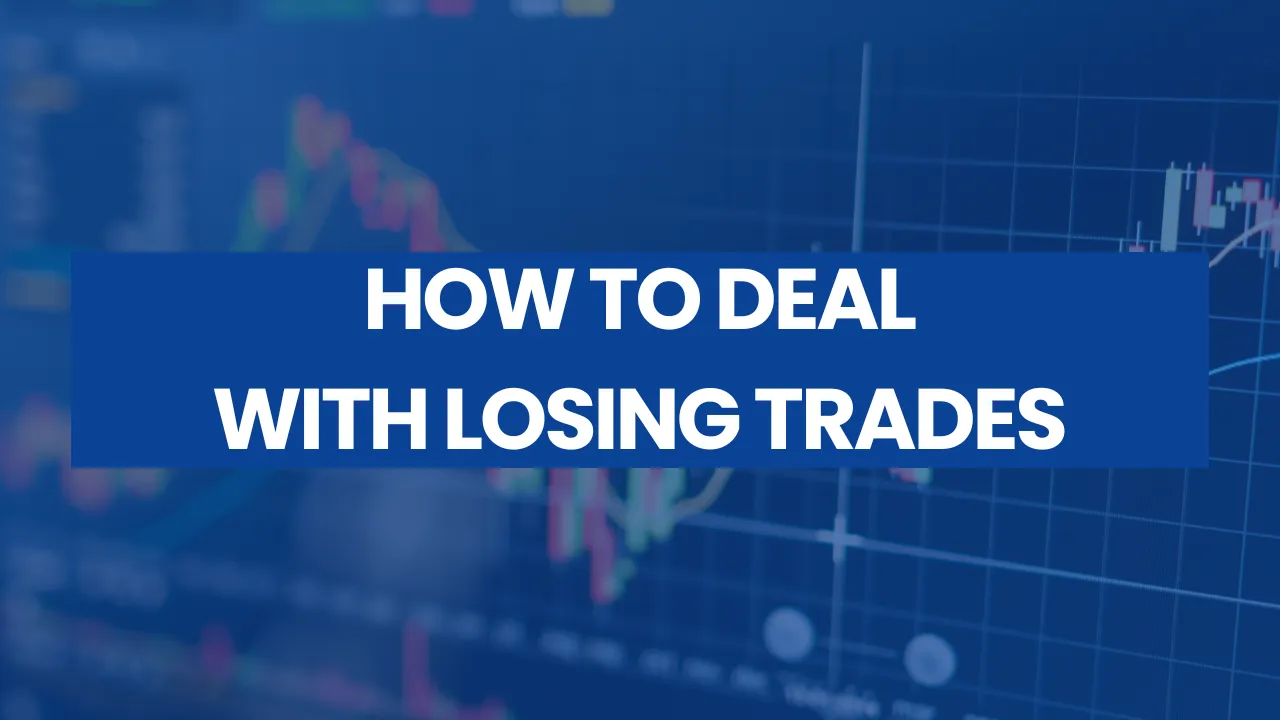 How To Deal With Losing Trades