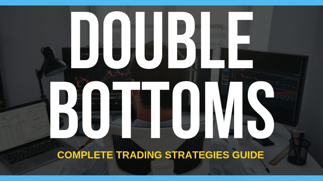 Double Bottom Chart Pattern Trading Guide