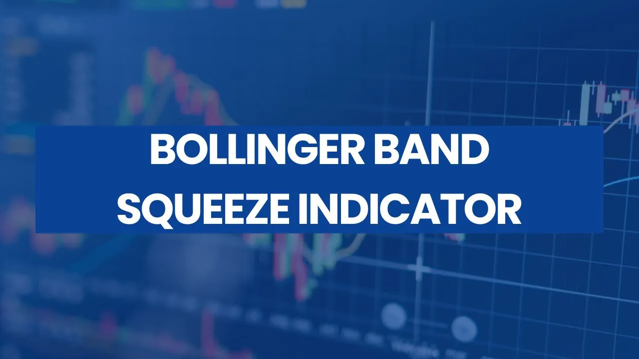 How To Trade The Bollinger Band Squeeze In Any Market