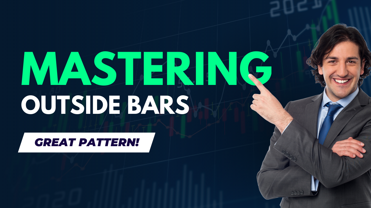 Mastering Outside Bars: Your Guide to Successful Trading