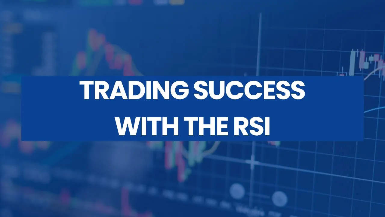 Using The RSI For Better Trading