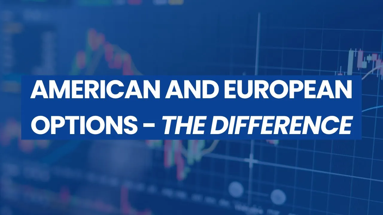American and European Options - The Difference