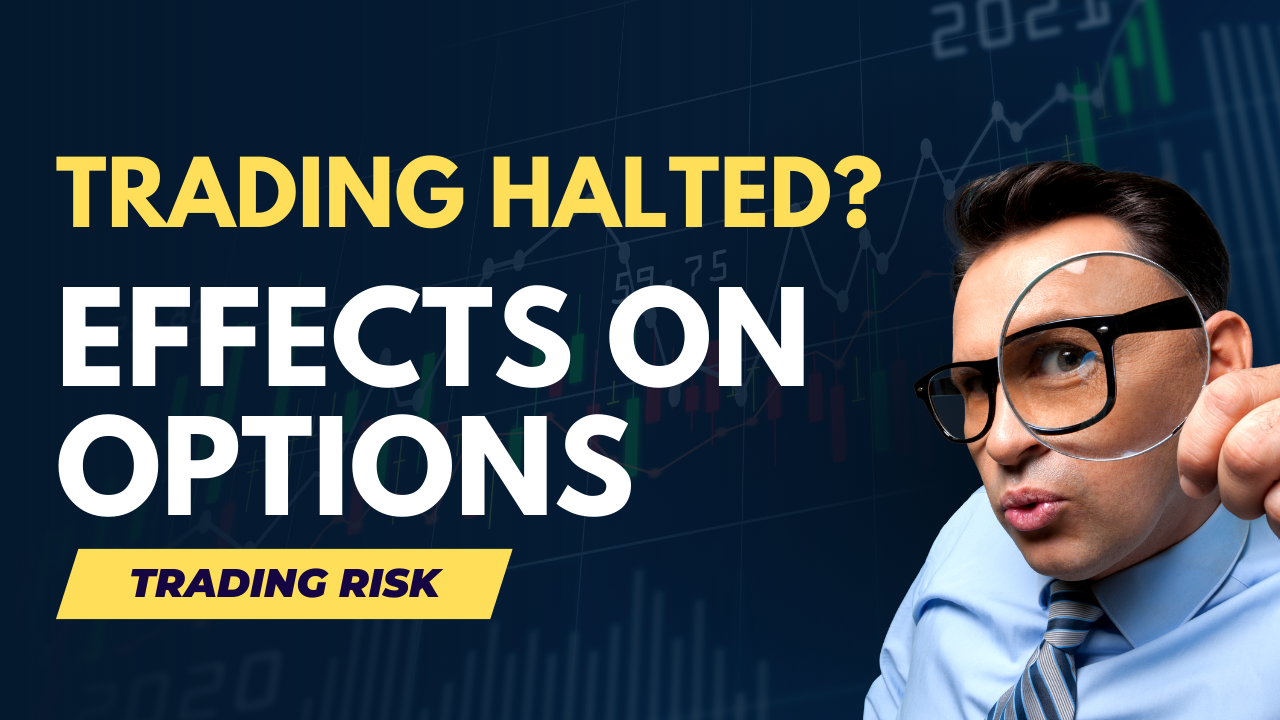 What Happens To Options When Trading Is Halted