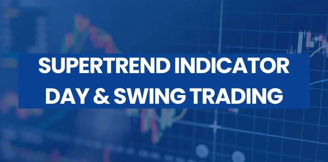 Supertrend Settings: Exact Rules, Backtest, and Chart Examples (2025)