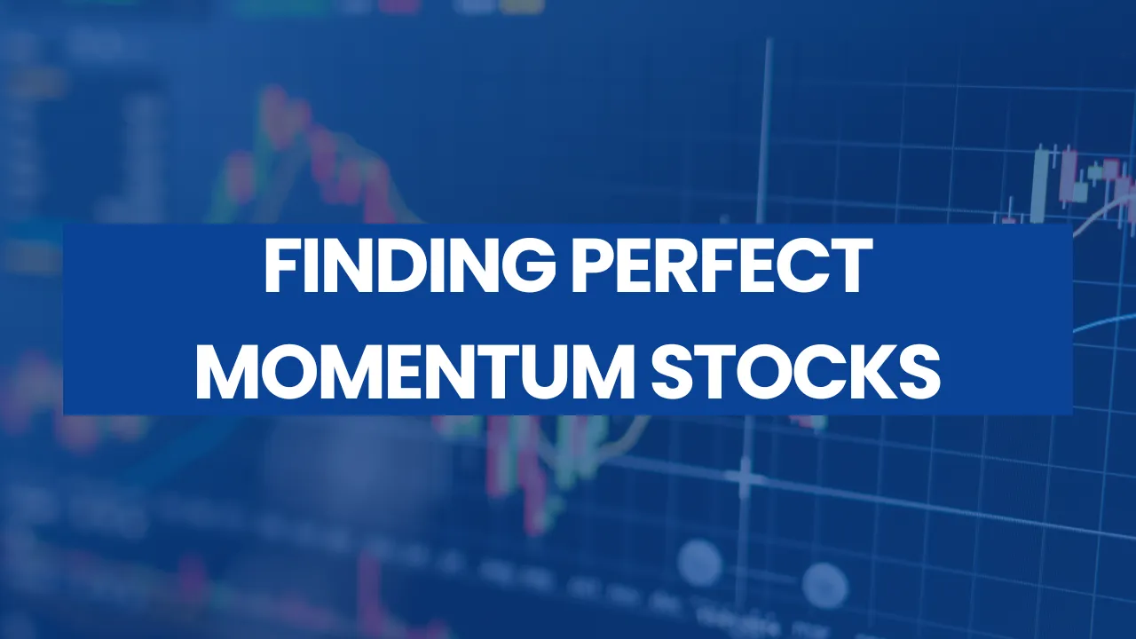How to Find Perfect Momentum Stocks