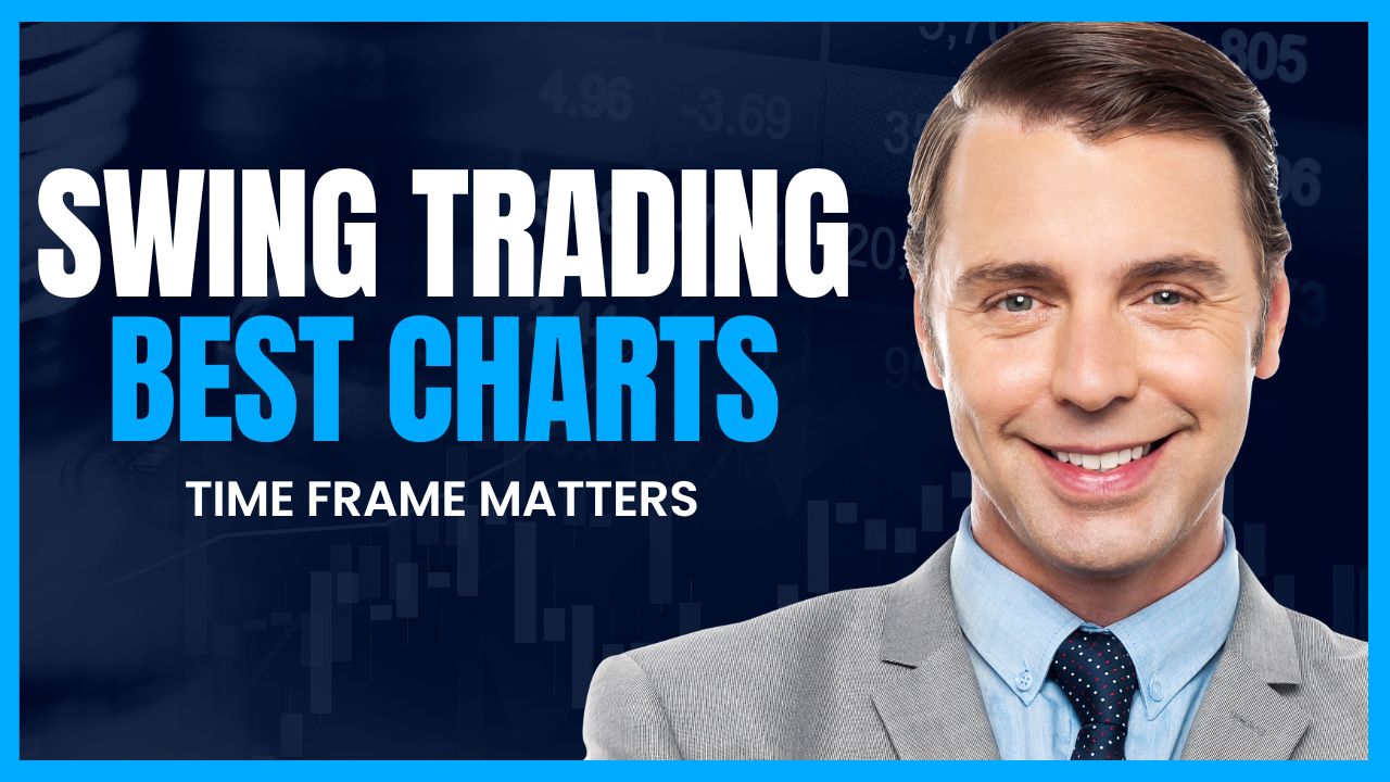 Best Charts For Swing Trading