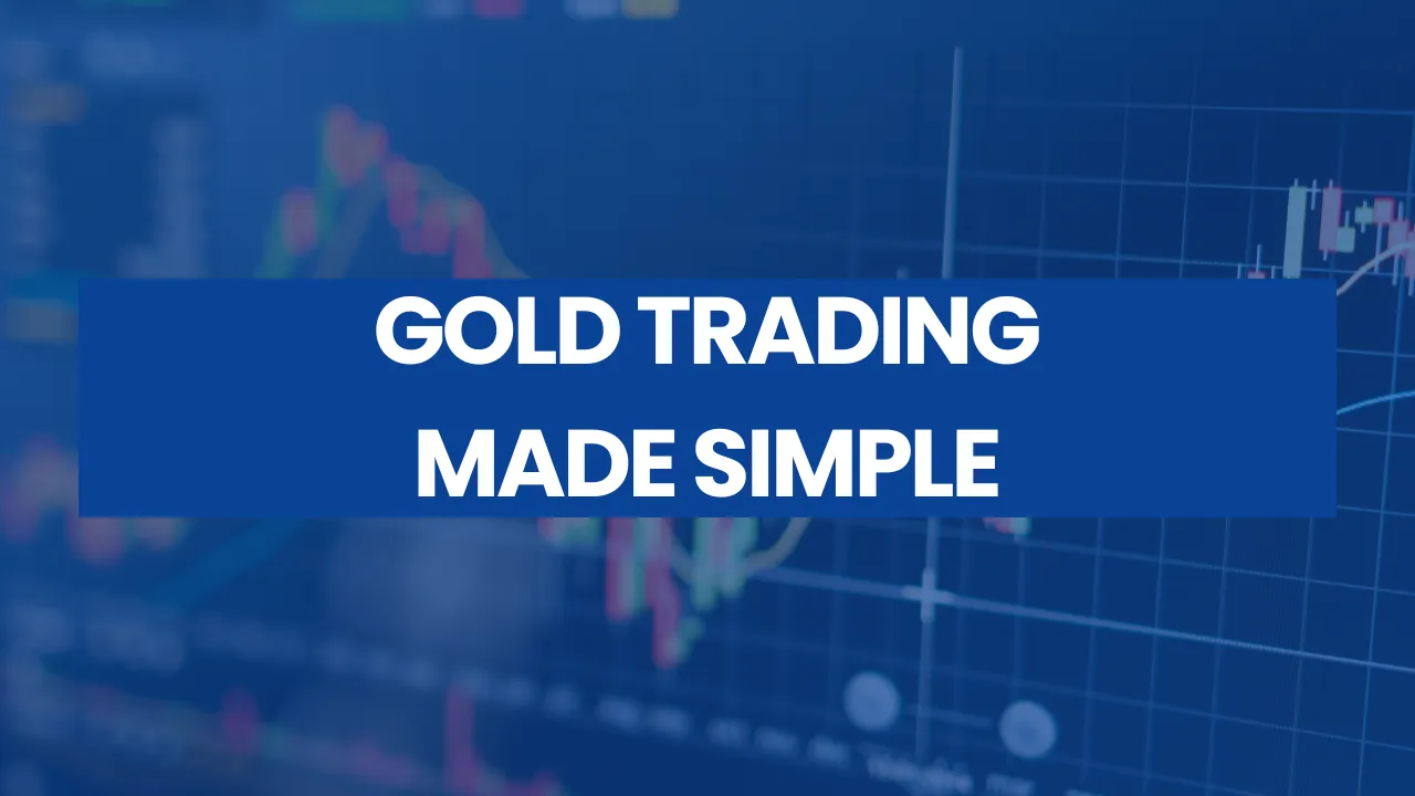Gold Trading Made Easy: Simple Day Trading Strategies