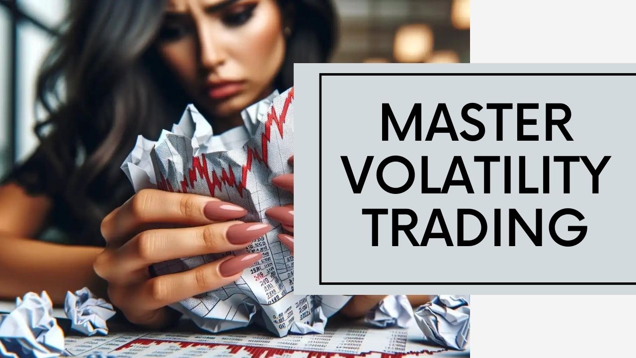 Master Volatility Trading: Comprehensive Guide for Success Master ...