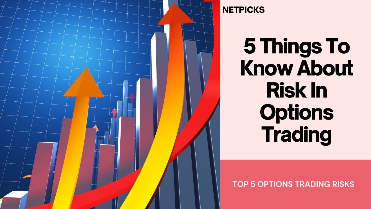 5 Things To Know About Risk In Options