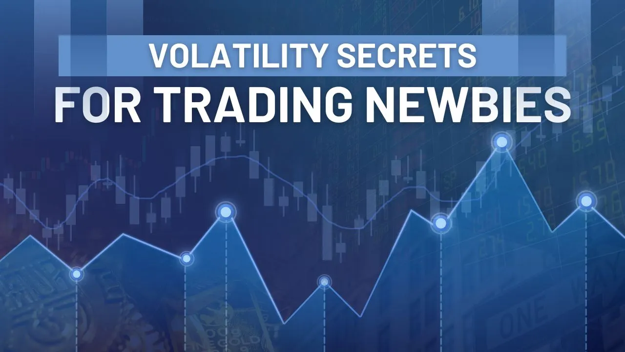 Volatility Management for Trading Newbies
