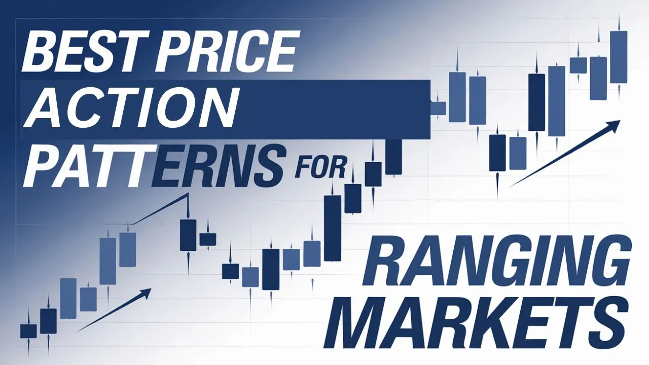 3 Best Price Action Patterns for Ranging Markets