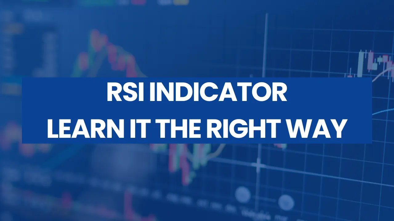Master The RSI Indicator The Right Way Master The RSI Indicator The Right Way