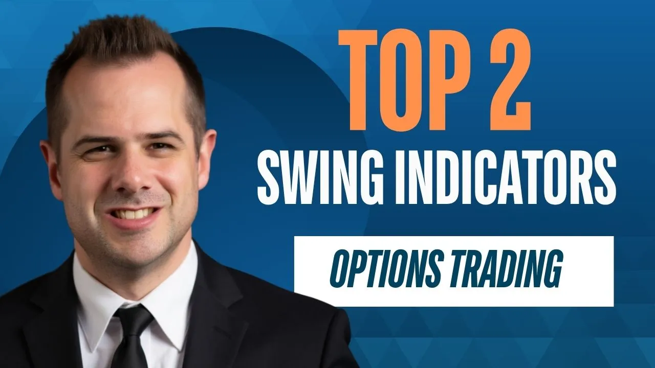 2 Best Indicators For Swing Trading Options